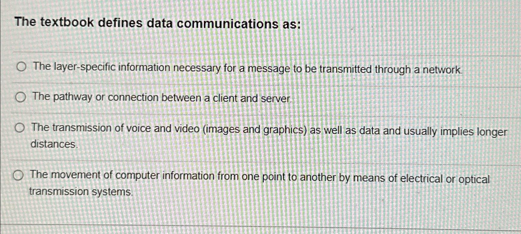 Solved The textbook defines data communications as:The | Chegg.com