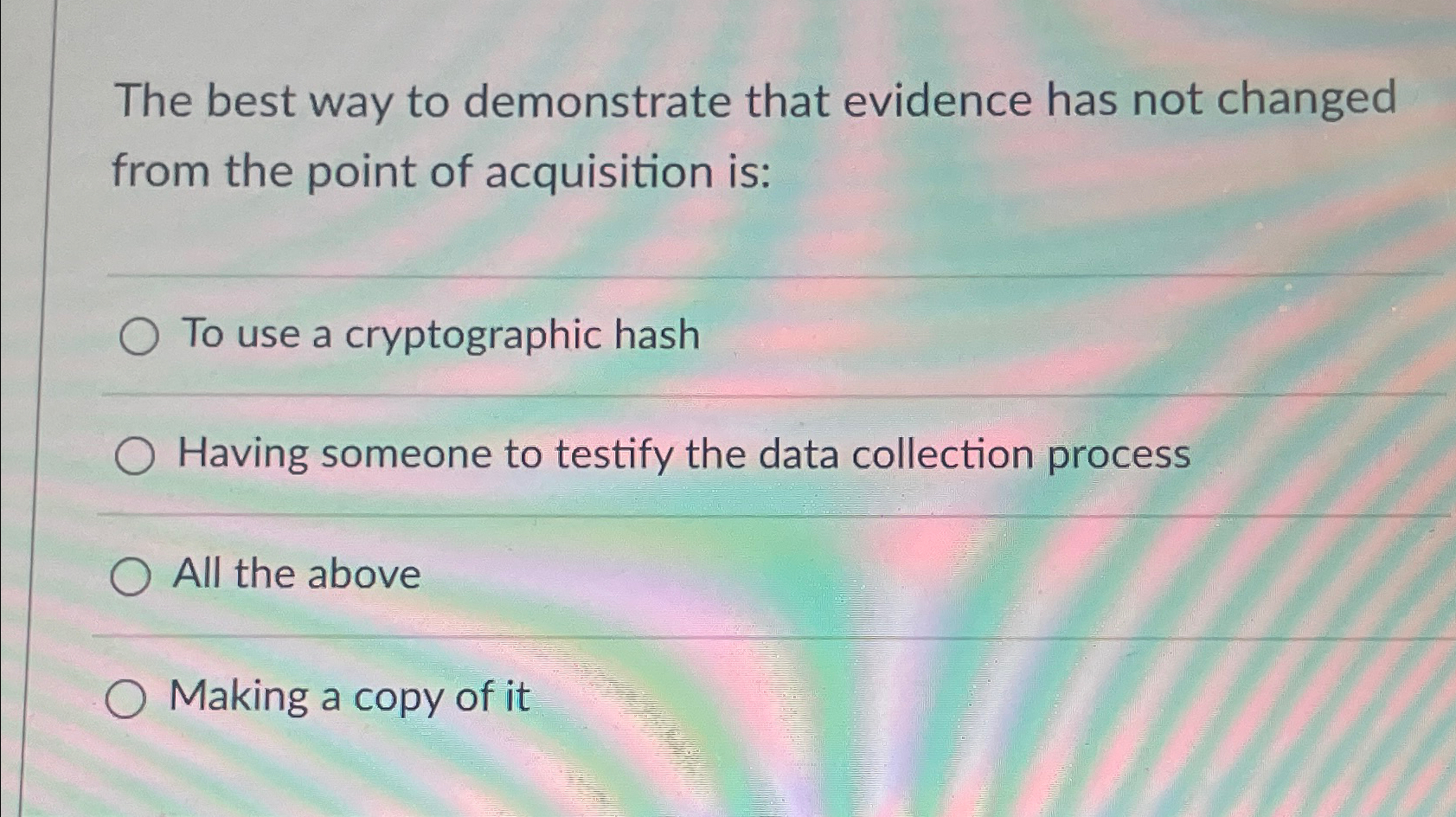Solved InThe best way to demonstrate that evidence has not | Chegg.com