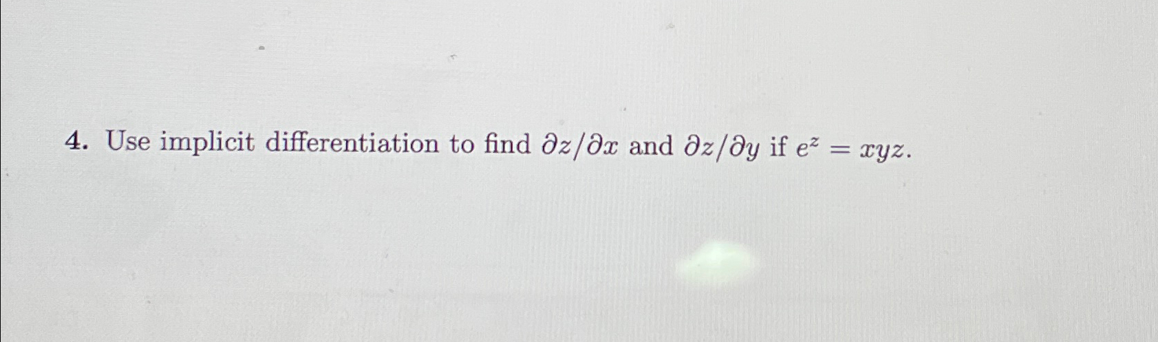 Solved Use implicit differentiation to find delzdelx and | Chegg.com