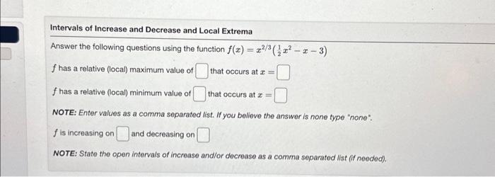 Solved Intervals of Increase and Decrease and Local Extrema | Chegg.com
