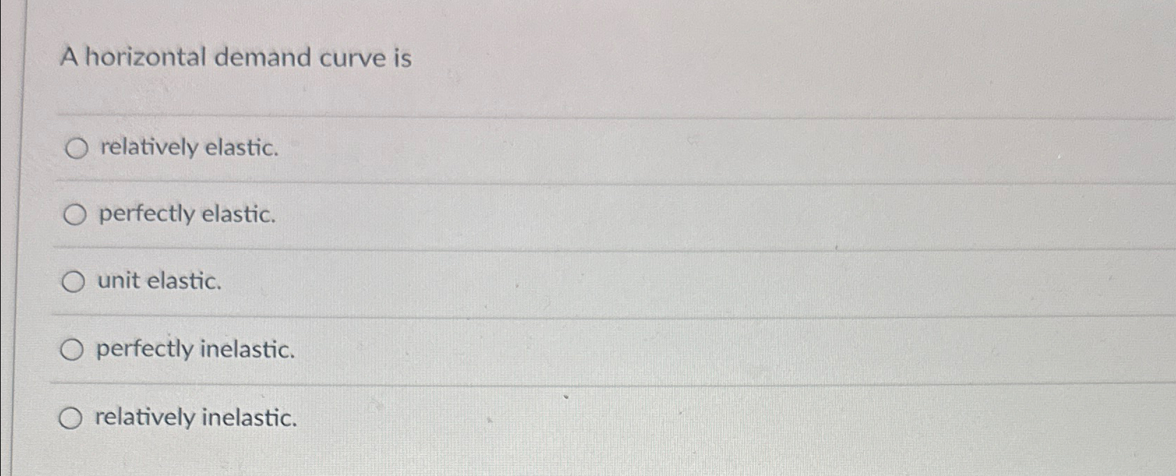 Solved A horizontal demand curve isrelatively | Chegg.com