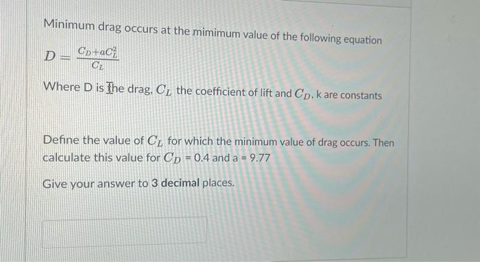Solved Minimum drag occurs at the mimimum value of the | Chegg.com