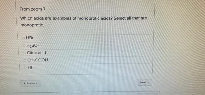 Solved From zoom 7: Which acids are examples of monoprotic | Chegg.com