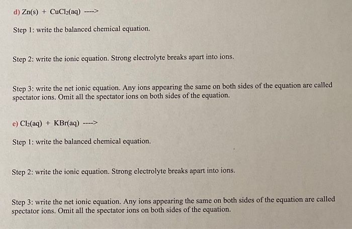 Solved d) Zn(s) + CuCl2(aq) ----> Step 1: write the balanced | Chegg.com