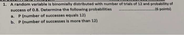 1. A random variable is binomially distributed with | Chegg.com