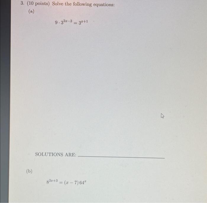 Solved 3. (10 points) Solve the following equations: (a) | Chegg.com