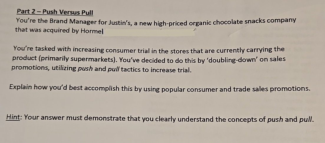 Solved Part 2-Push Versus PullYou're the Brand Manager for | Chegg.com
