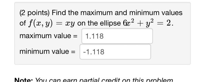 Solved (2 points) Find the maximum and minimum values of | Chegg.com