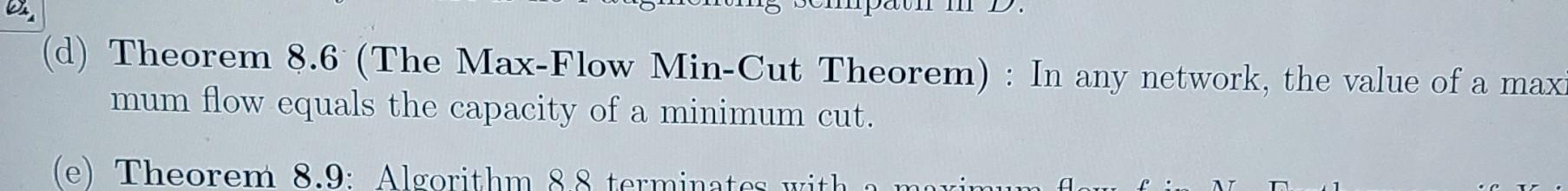 Solved (d) Theorem 8.6 (The Max-Flow Min-Cut Theorem) : In | Chegg.com
