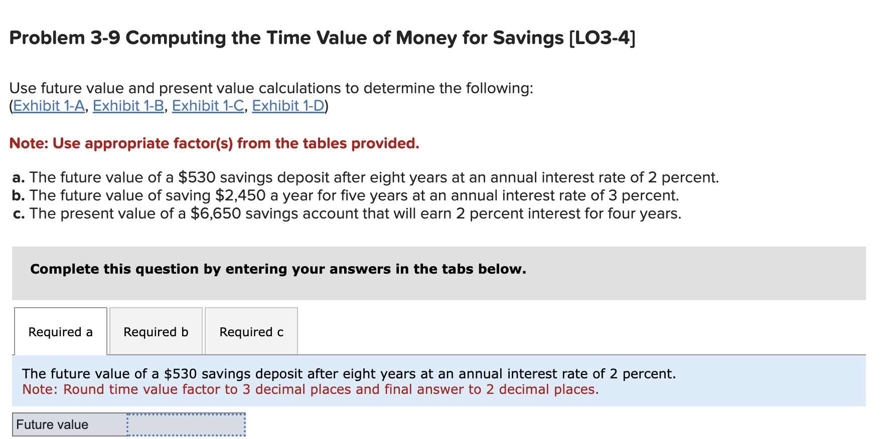 Solved Problem 3-9 ﻿Computing the Time Value of Money for | Chegg.com