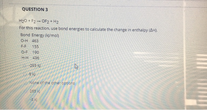Solved QUESTION 3 H20 + F2 - OF2 + H2 For this reaction, use | Chegg.com