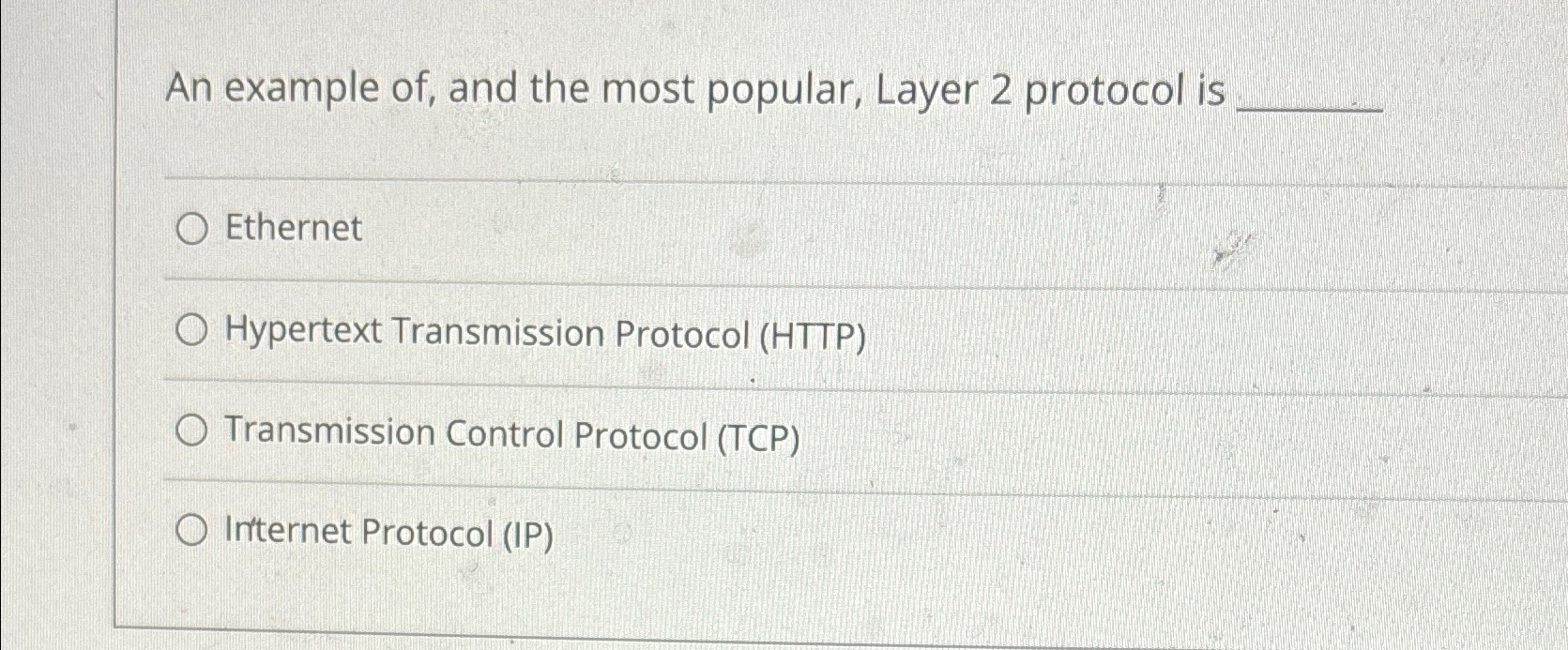 Solved An example of, ﻿and the most popular, Layer 2 | Chegg.com