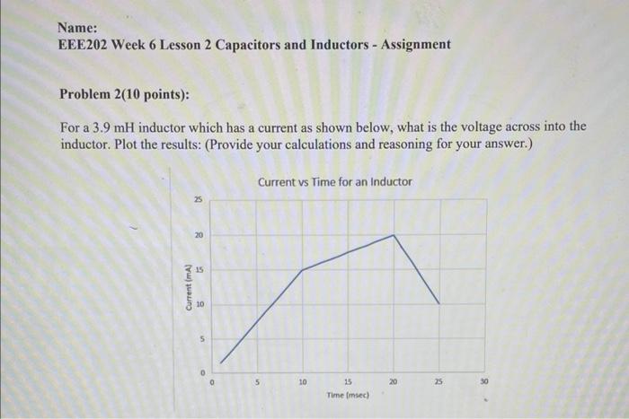 Solved Name: EEE202 Week 6 Lesson 2 Capacitors and Inductors | Chegg.com