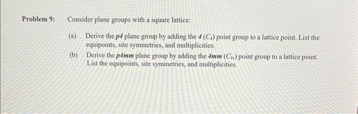 Solved 19: Consider plane groups with a square lattice: (a) | Chegg.com