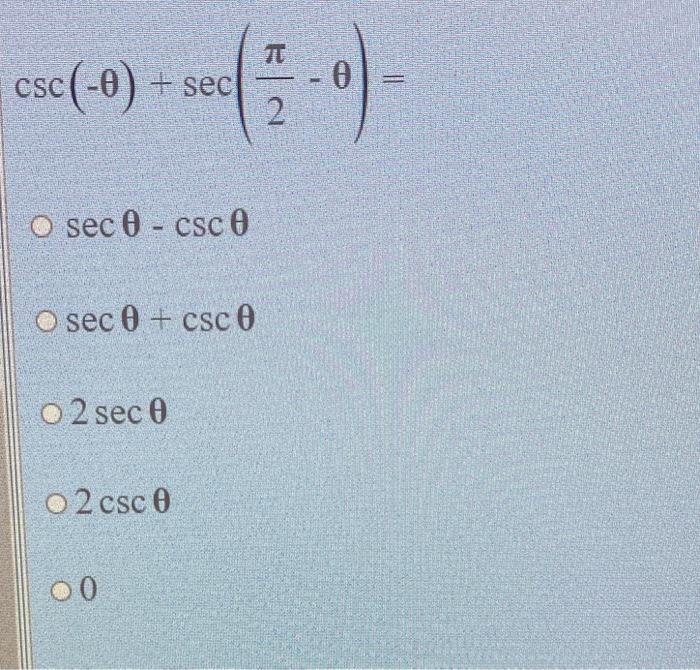 Solved G 0 csc(-6) - sec 2 sec 0 - csc sec @ + csc O 2 sec o | Chegg.com