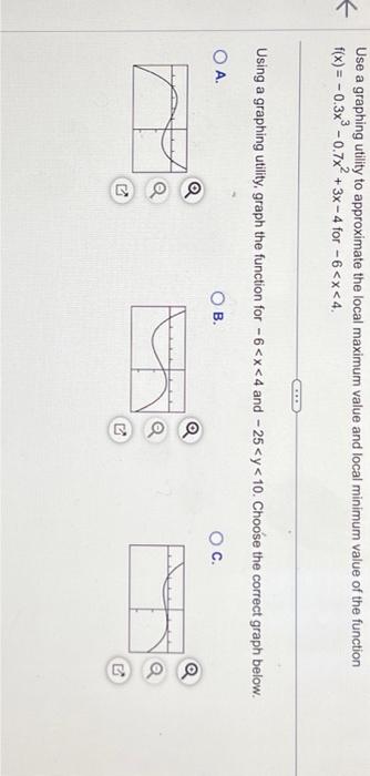 Solved Use a graphing utility to approximate the local | Chegg.com