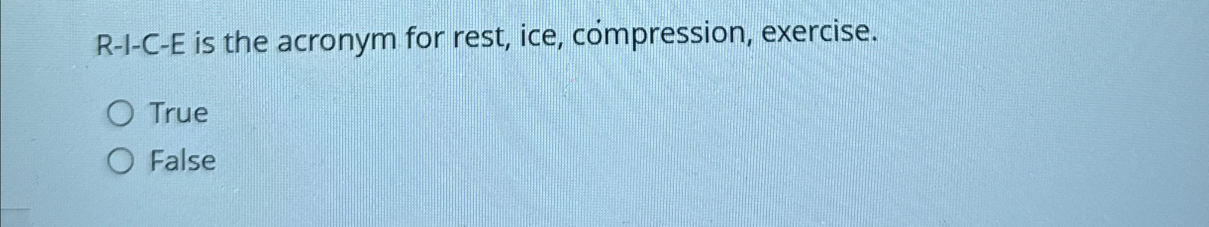 Solved R-I-C-E is the acronym for rest, ice, compression, | Chegg.com