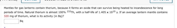 Solved Mantles for gas lanterns contain thorium, because it | Chegg.com