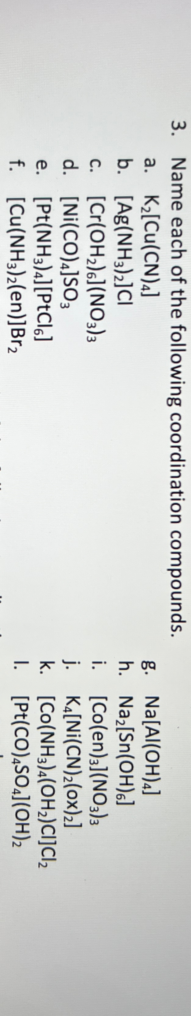 Solved Name each of the following coordination | Chegg.com