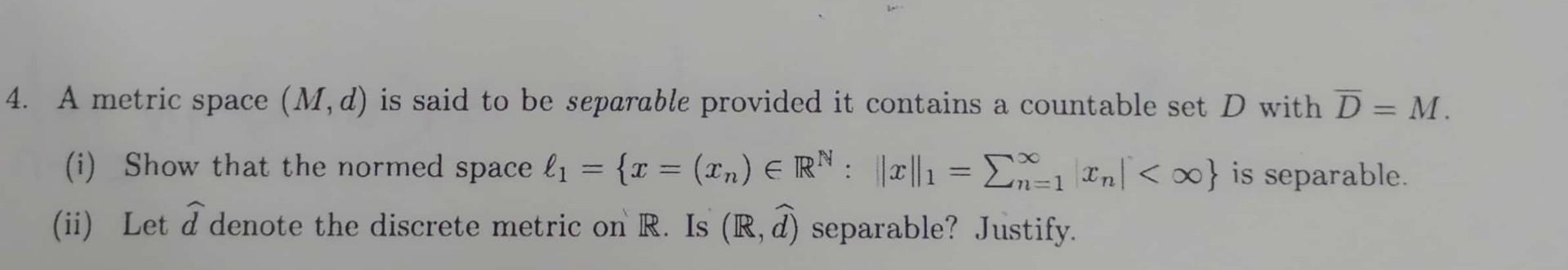 Solved A metric space (M,d) is said to be separable provided | Chegg.com