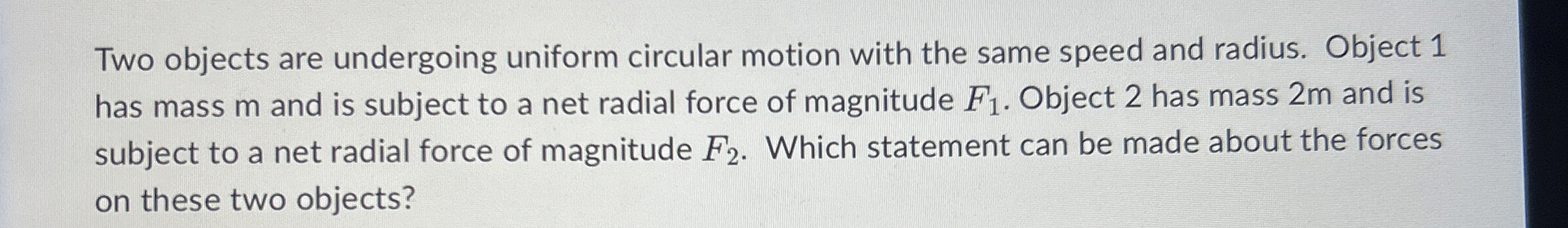 Solved Two objects are undergoing uniform circular motion | Chegg.com