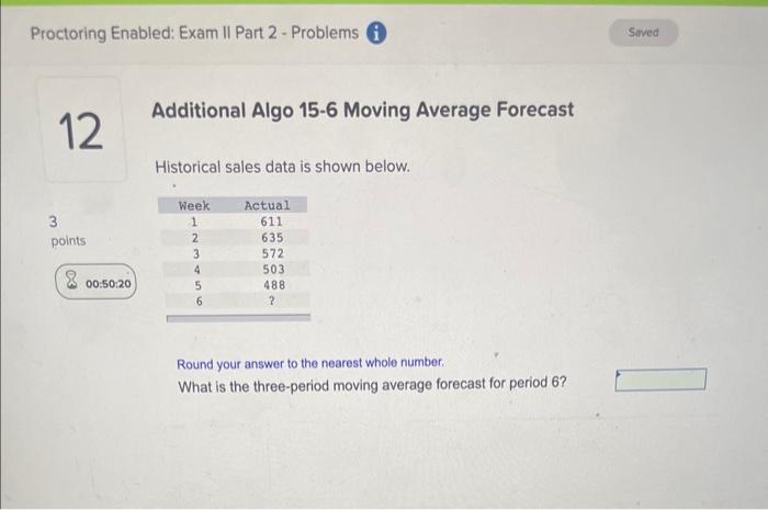 Solved Additional Algo 15-6 Moving Average Forecast | Chegg.com