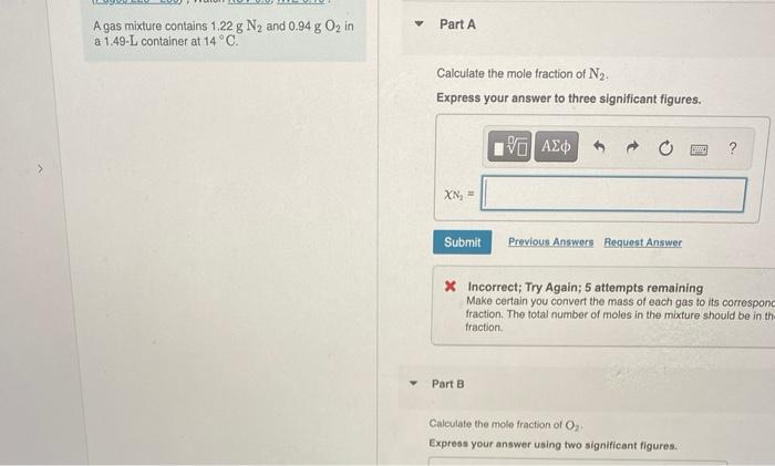 Solved Part A A gas mixture contains 1.22 g N2 and 0.94 g O2 | Chegg.com
