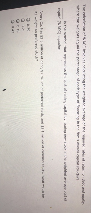 Solved O C The calculation of WACC involves calculating the | Chegg.com