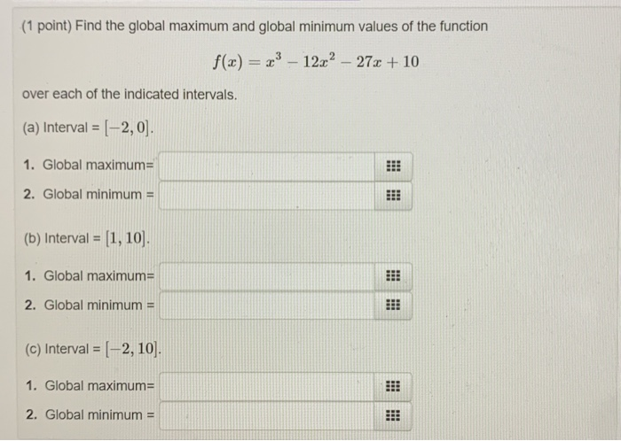 Solved (1 point) Find the global maximum and global minimum | Chegg.com