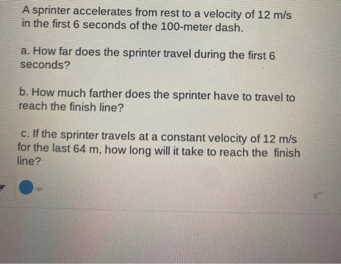 Solved A sprinter accelerates from rest to a velocity of 12 | Chegg.com