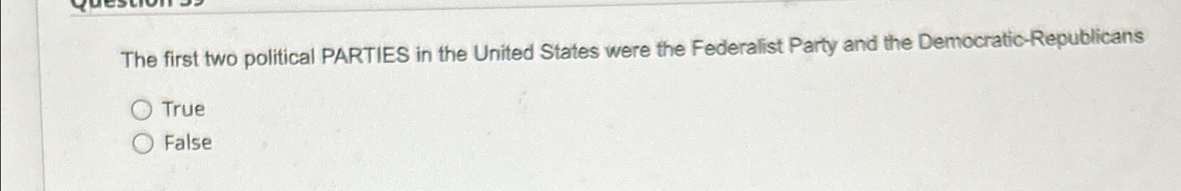 Solved The first two political PARTIES in the United States | Chegg.com