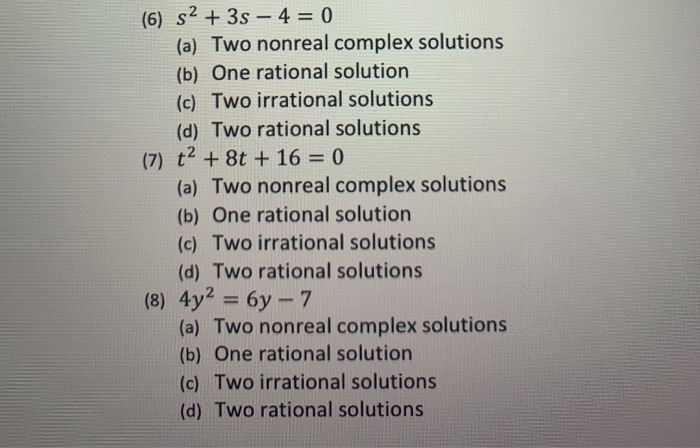 Solved (6) S2 + 3s – 4 = 0 (a) Two nonreal complex solutions | Chegg.com