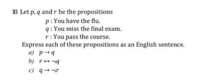 Solved 10 Let p,q and r be the propositions p :You have the | Chegg.com