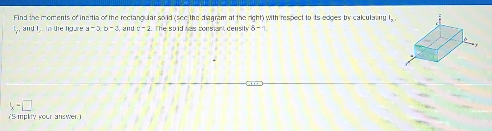 Solved Find the moments of inertia of the rectangular solid | Chegg.com