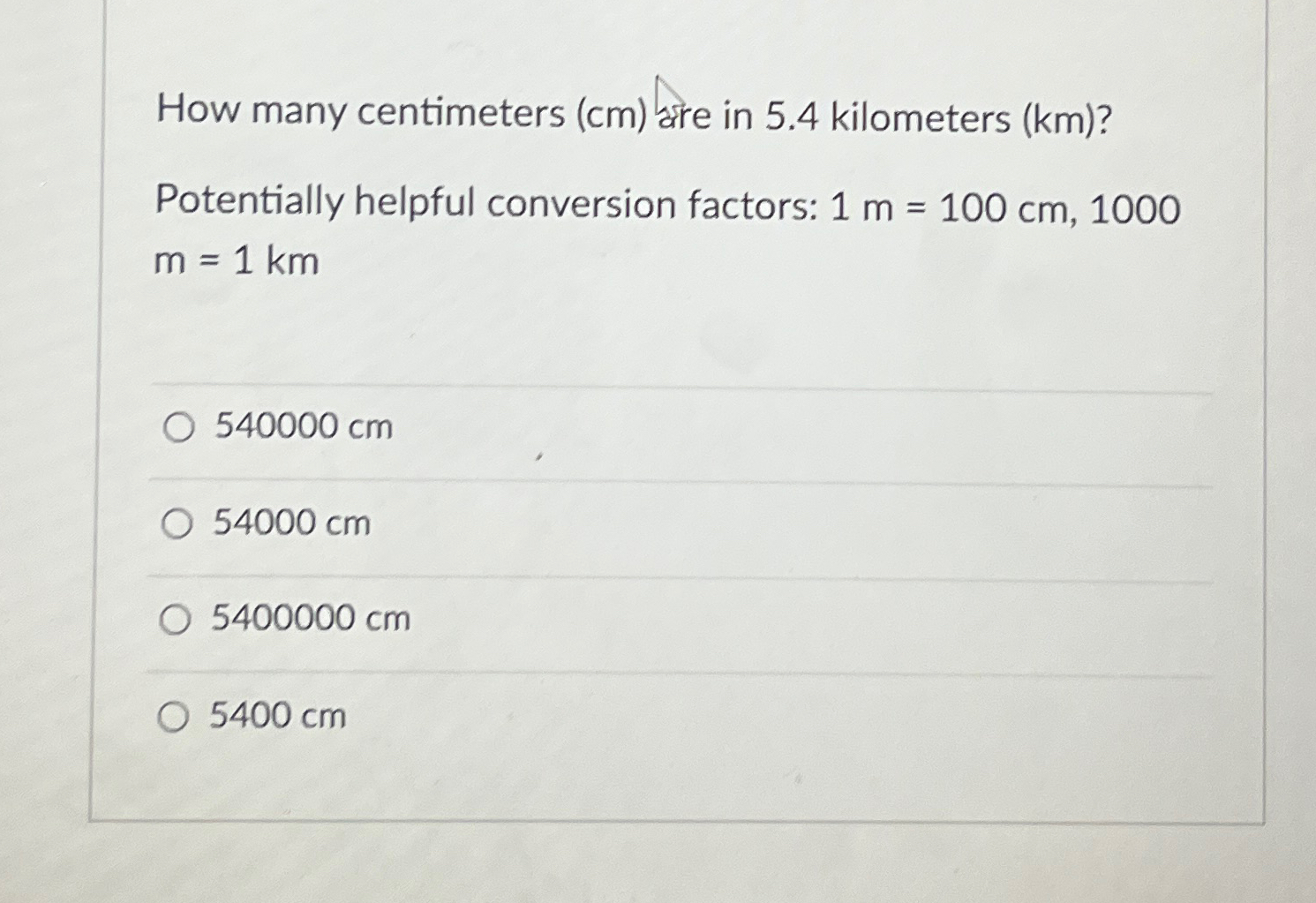 Solved How many centimeters (cm) ﻿are in 5.4 ﻿kilometers | Chegg.com