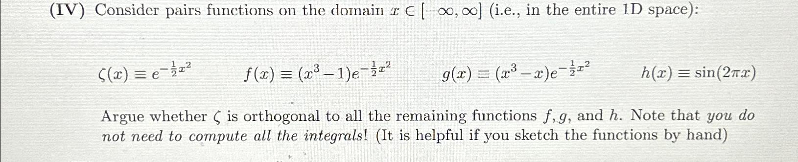 Solved (IV) ﻿Consider pairs functions on the domain | Chegg.com