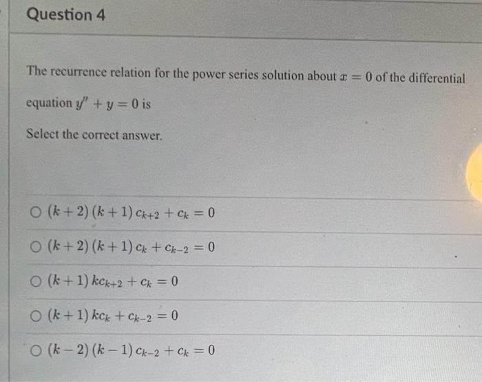 Solved The recurrence relation for the power series solution | Chegg.com