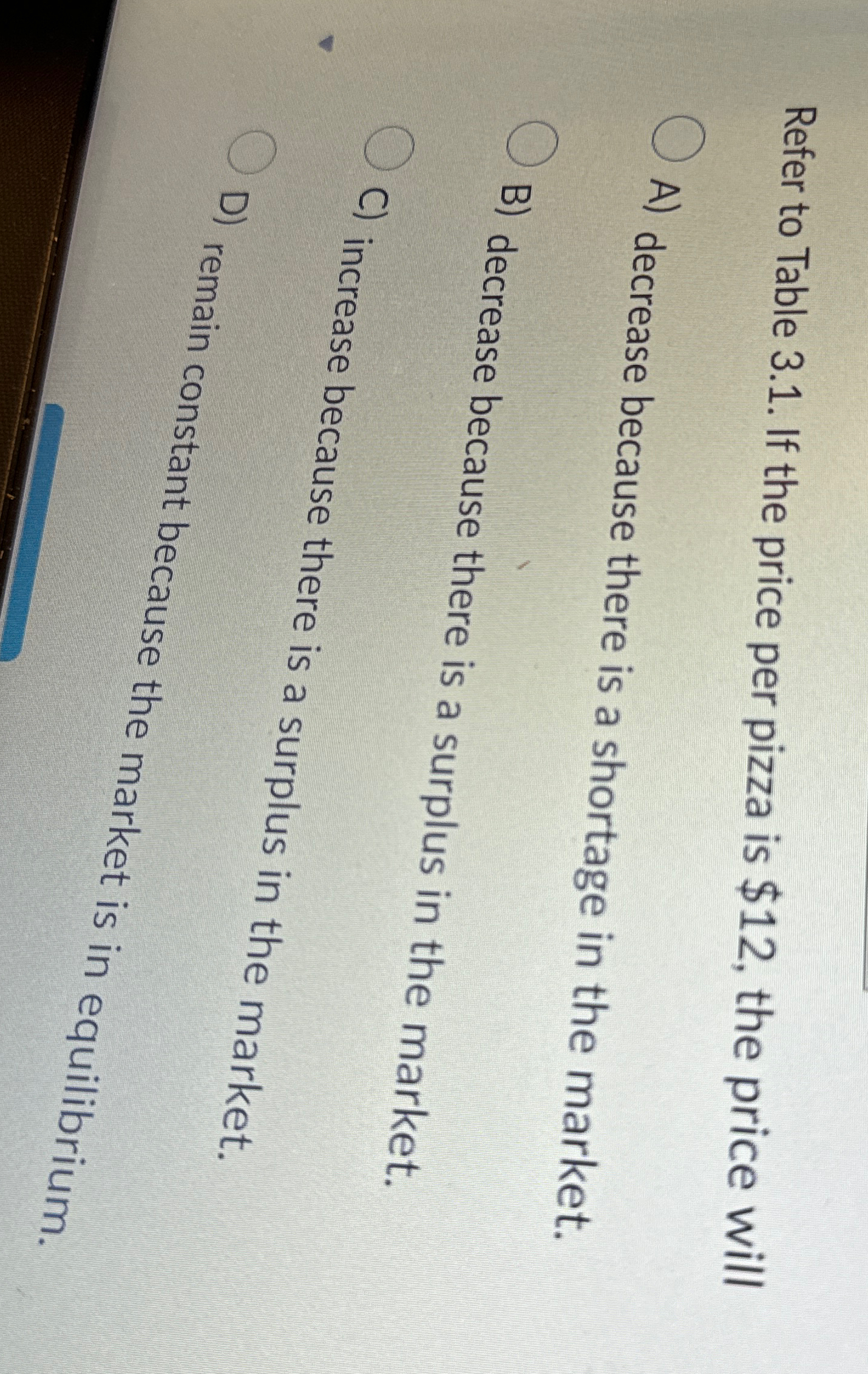 Solved Refer to Table 3.1. ﻿If the price per pizza is $12, | Chegg.com