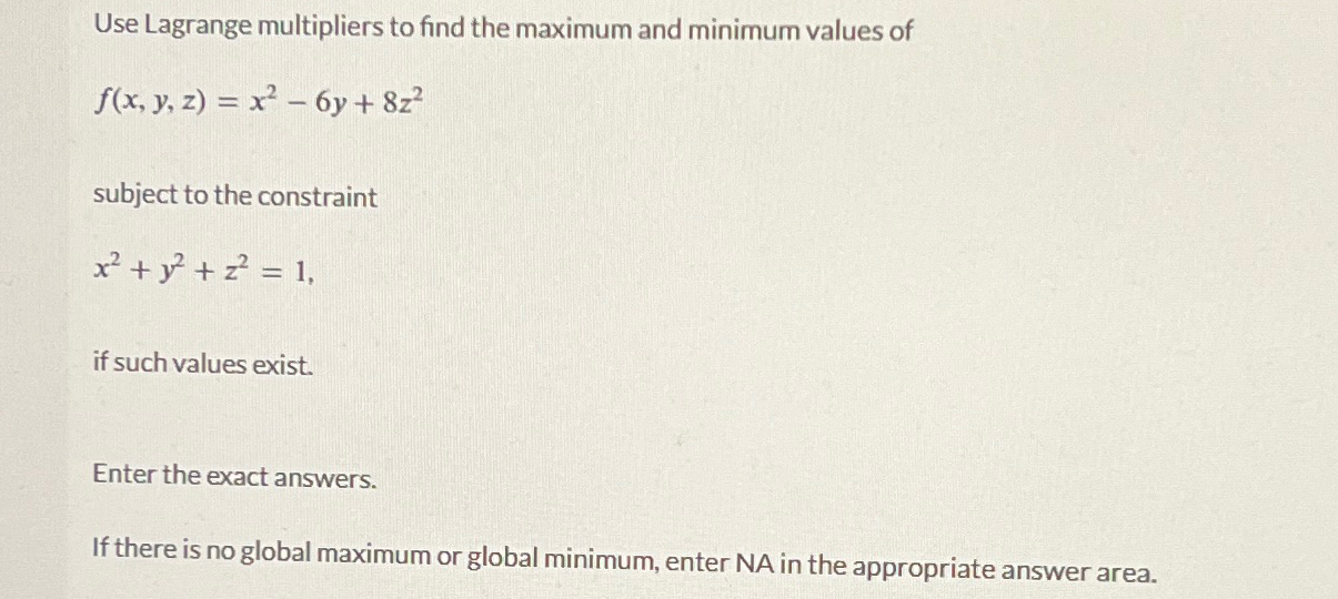 Solved Use Lagrange multipliers to find the maximum and | Chegg.com