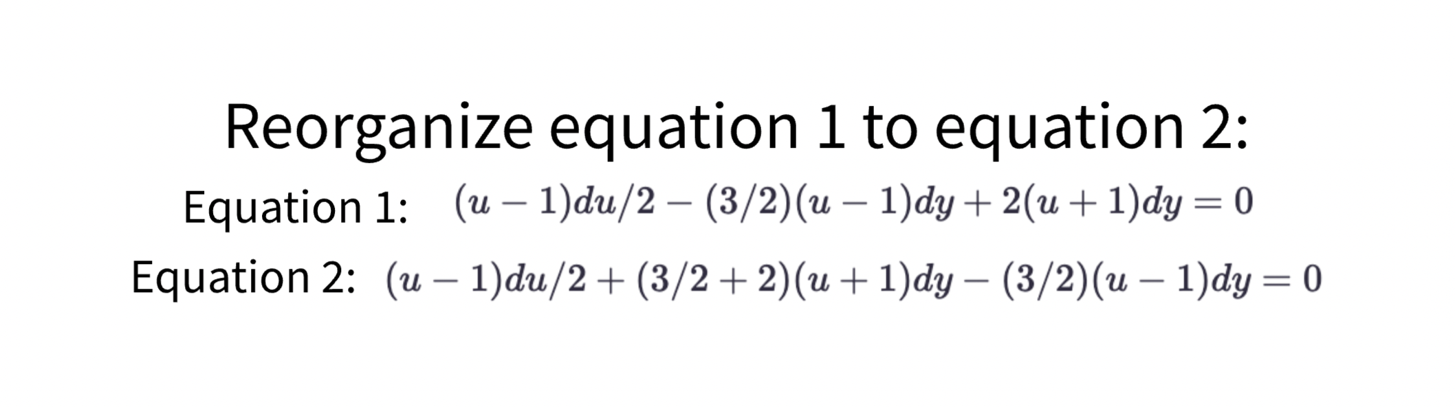 Solved Reorganize equation 1 ﻿to equation 2 ﻿:Equation 1: | Chegg.com