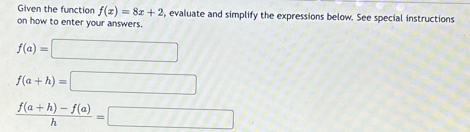 Solved Given the function f(x)=8x+2, ﻿evaluate and simplify | Chegg.com
