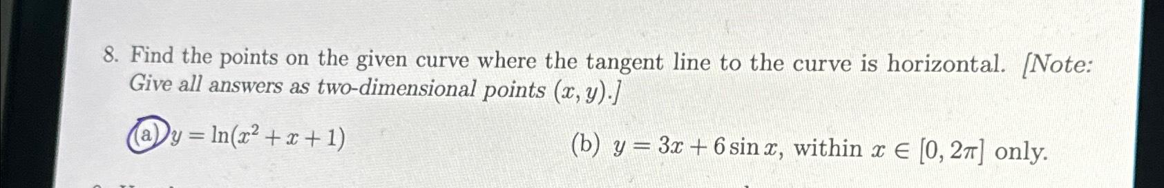 Solved Find the points on the given curve where the tangent | Chegg.com