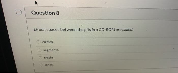 Solved Question 8 Lineal spaces between the pits in a CD-ROM | Chegg.com