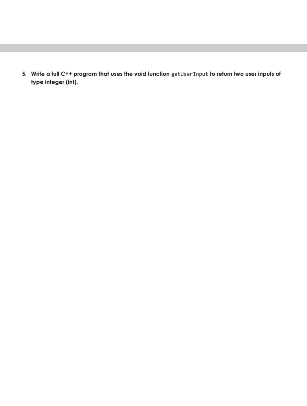 Solved 5. Write a full C++ program that uses the void | Chegg.com Solved 5. Write a full C++ program that uses the void | Chegg.com