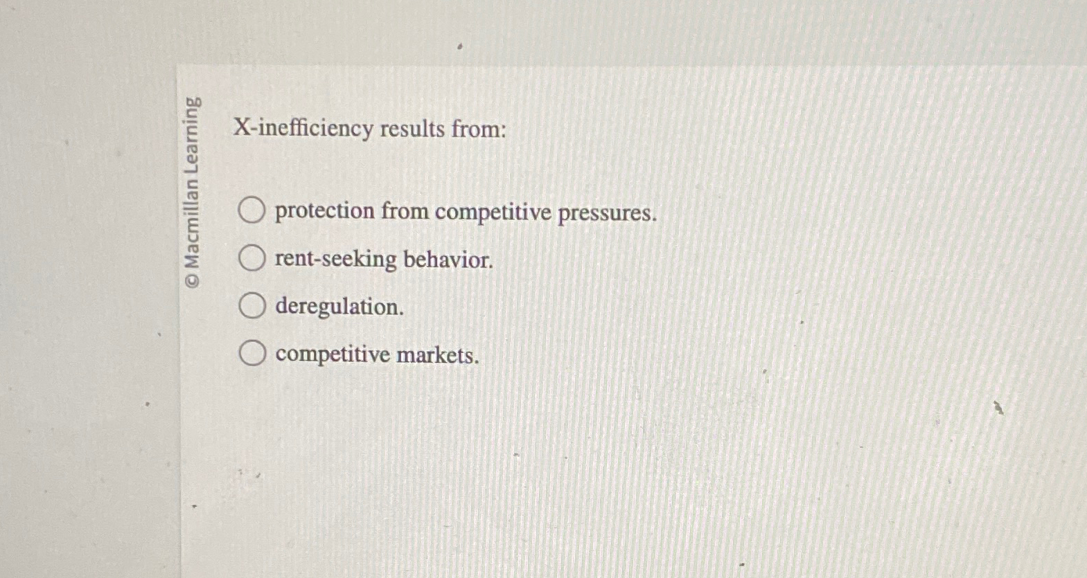 Solved X-inefficiency results from:protection from | Chegg.com