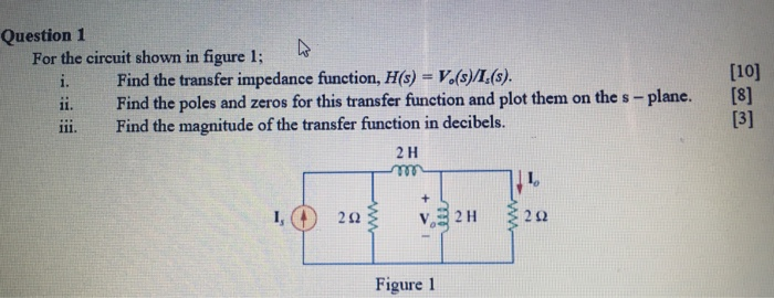 Solved Question 1 For the circuit shown in figure 1; W Find | Chegg.com