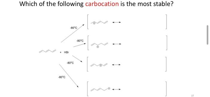 Solved Which of the following carbocation is the most | Chegg.com