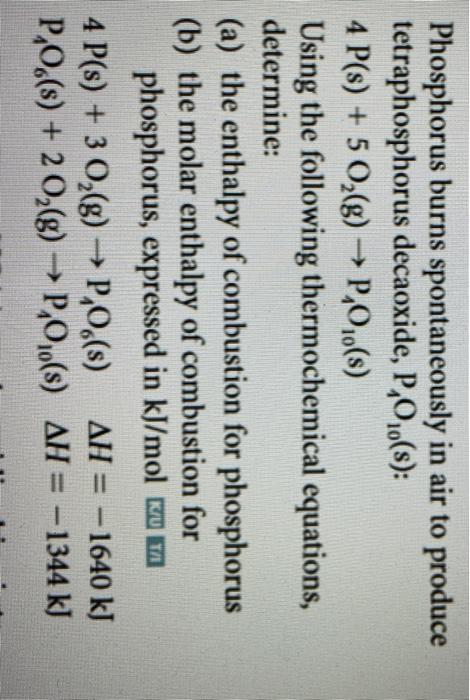Solved Phosphorus burns spontaneously in air to produce | Chegg.com