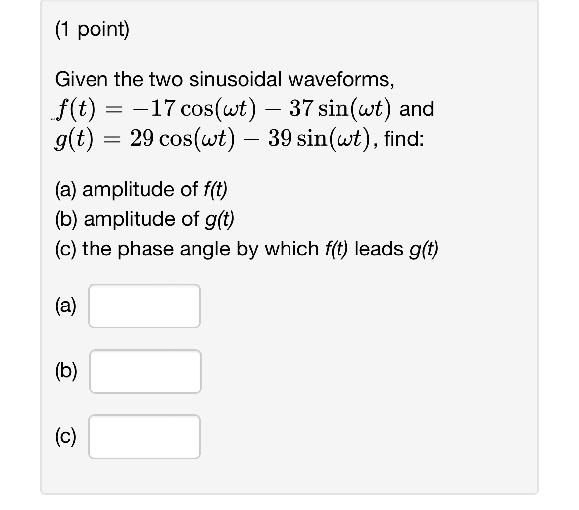 Solved (1 ﻿point)Given the two sinusoidal waveforms, | Chegg.com