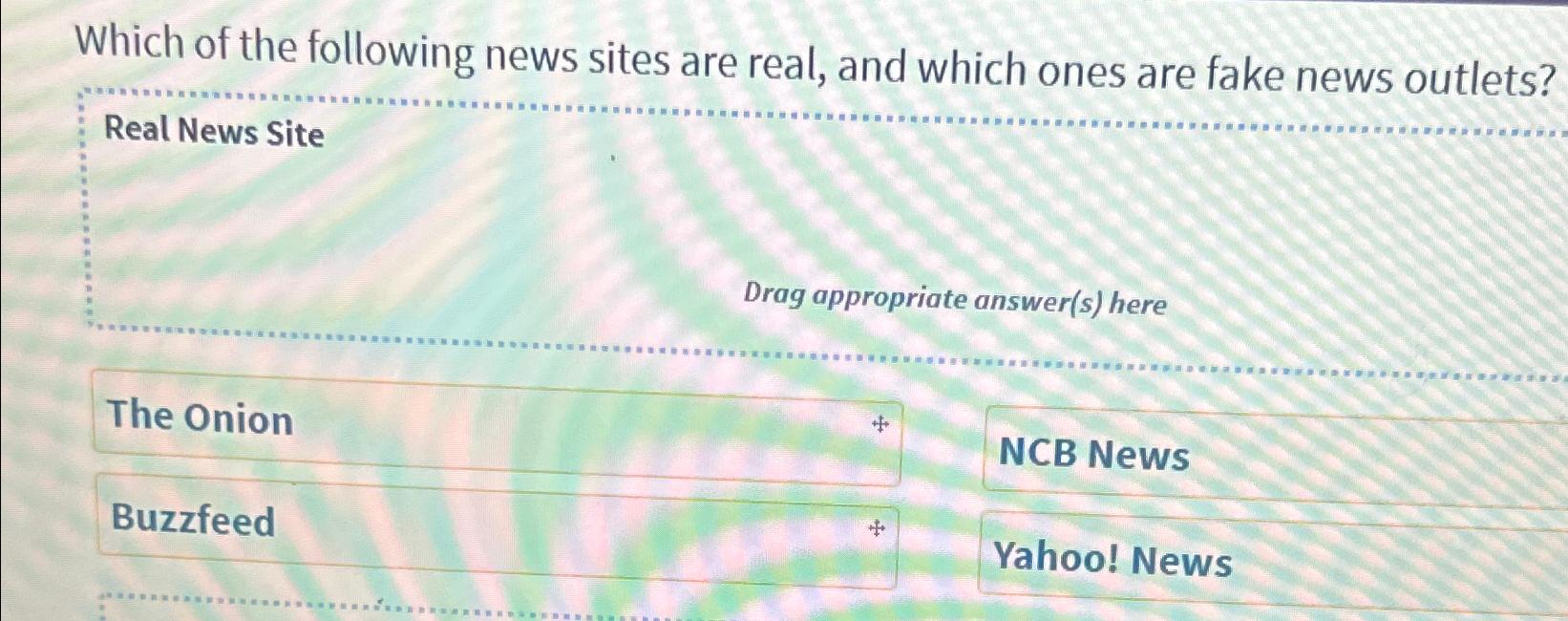 Solved Which of the following news sites are real, and which | Chegg.com